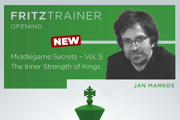 Jan Markos: Middlegame Secrets Vol.5 - The Inner Strength of Kings ...