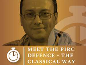 The Classical Pirc in 60 minutes | ChessBase
