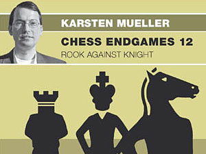 Karsten Muller: Rook against Knight | ChessBase